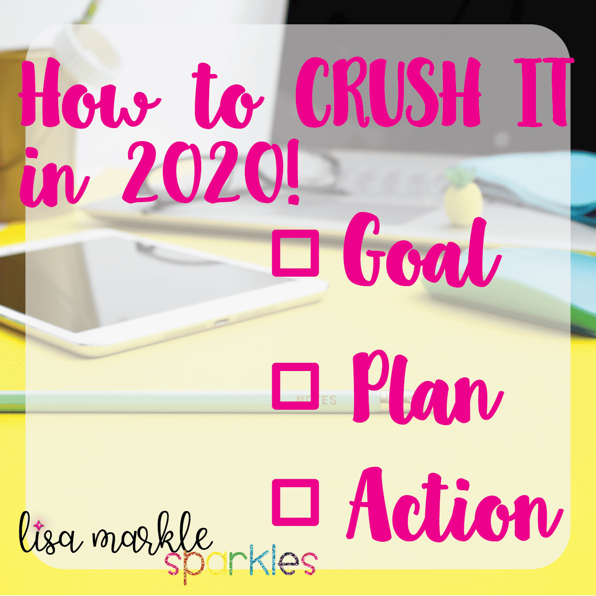 5 Ways To Do Your 2020 Goals BETTER! - Lisa Markle Sparkles Clipart and ...